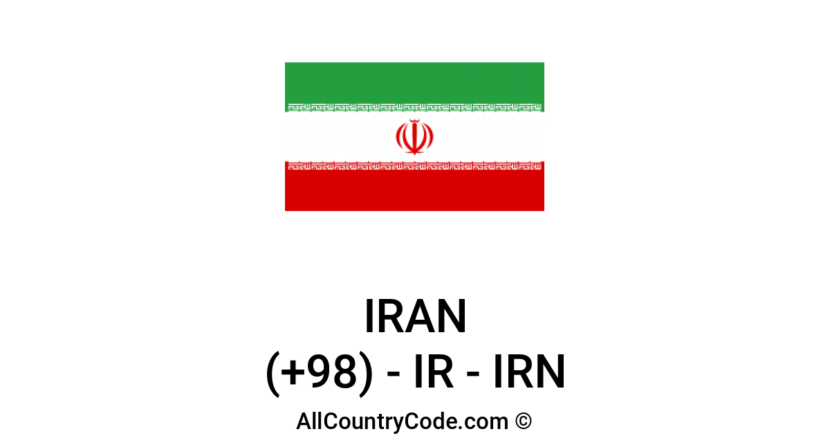 Iran 98 IR Country Code IRN All Country Code Iran 98 IR Country Code IRN All Country Code