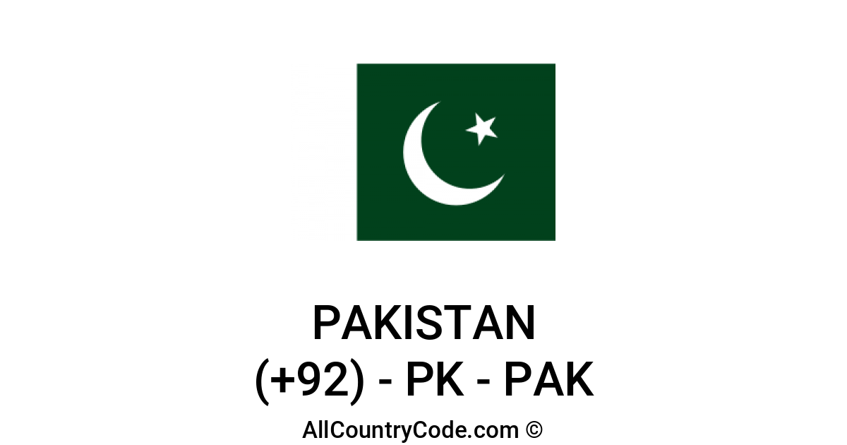 Pakistan 92 PK Country Code PAK All Country Code Pakistan 92 PK Country Code PAK All Country Code